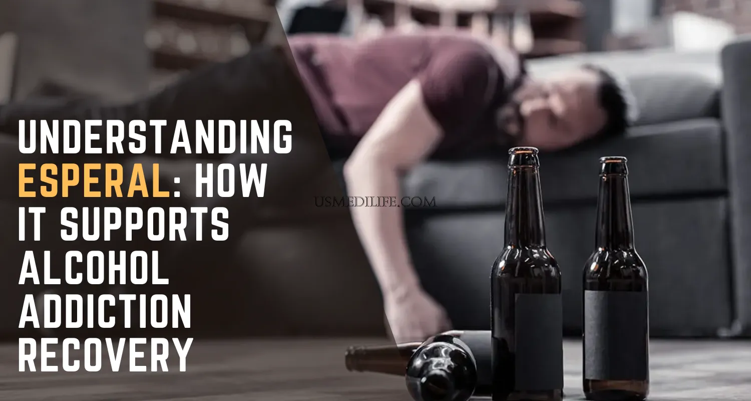 Understanding Esperal: How It Supports Alcohol Addiction Recovery