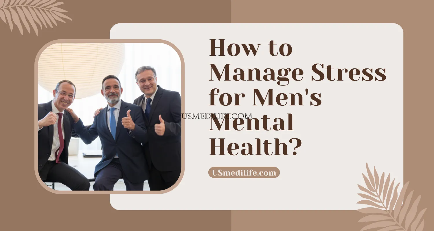 How to Manage Stress for Men's Mental Health?